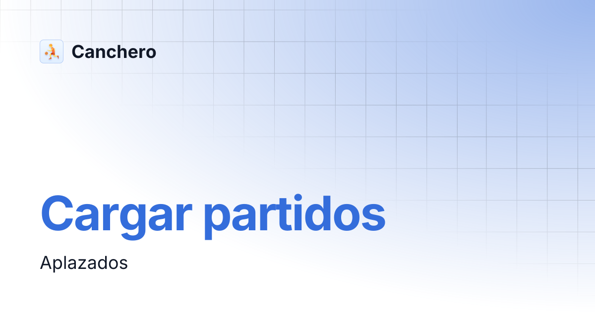 Cargar partidos | Canchero