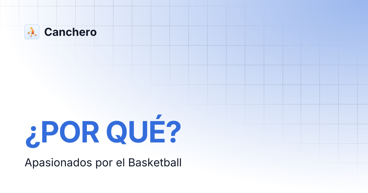 ¿POR QUÉ? | Canchero